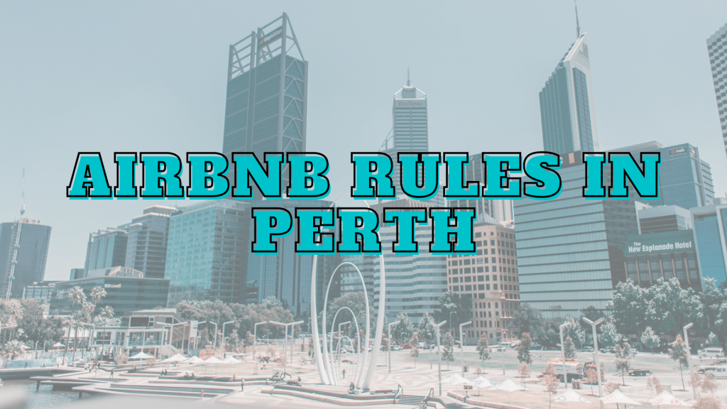 Airbnb Rules In Perth Airbtics Airbnb Analytics