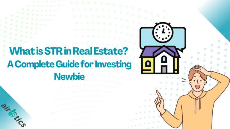 What is STR in Real Estate? A Complete Guide for Investing Newbie ...