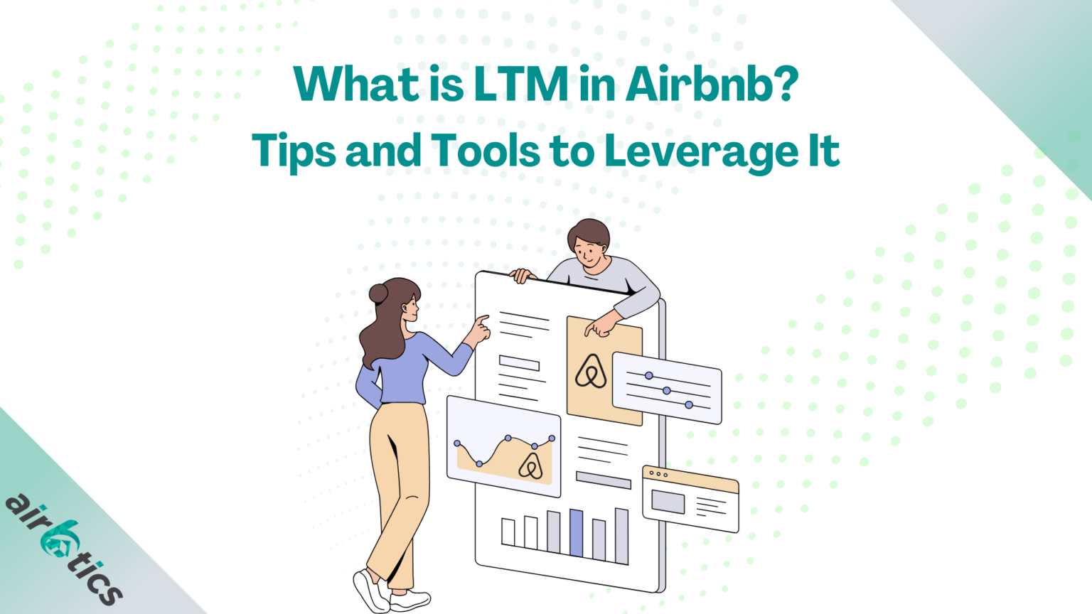 What is LTM in Airbnb? Tips and Tools to Leverage It | Airbtics ...